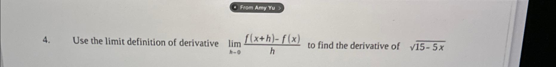 Solved Use the limit definition of derivative | Chegg.com