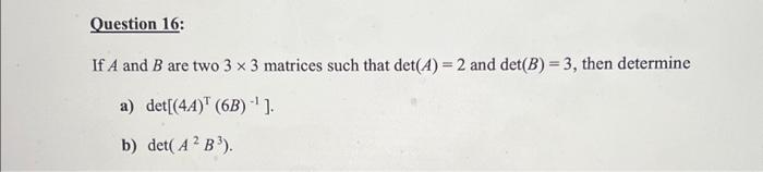 Solved If A and B are two 3×3 matrices such that det(A)=2 | Chegg.com