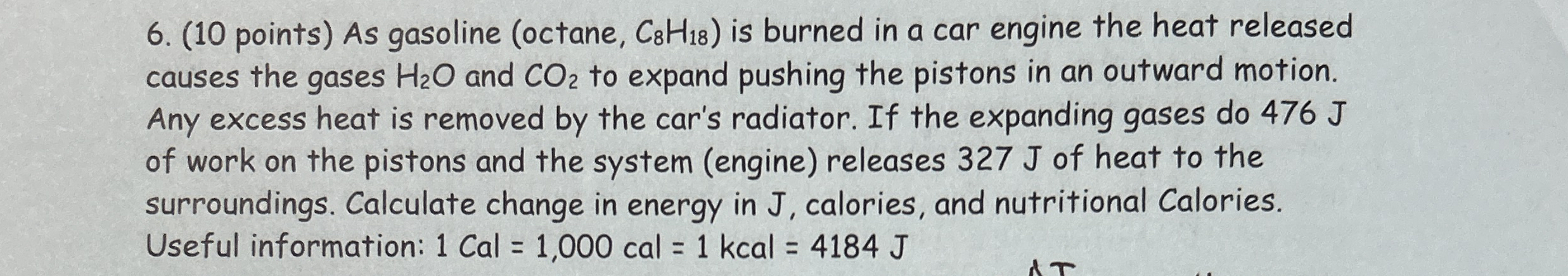 Solved (10 ﻿points) ﻿As gasoline (octane, C8H18 ) ﻿is burned | Chegg.com