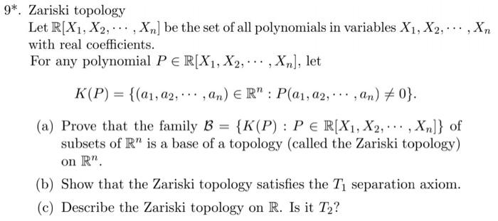 Solved Zarısk1 topology Let R[X1,X2,⋯,Xn] be the set of all | Chegg.com
