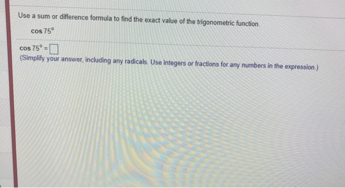 Solved Use a sum or difference formula to find the exact | Chegg.com