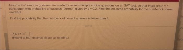 Solved Assume that random guesses are made for seven | Chegg.com
