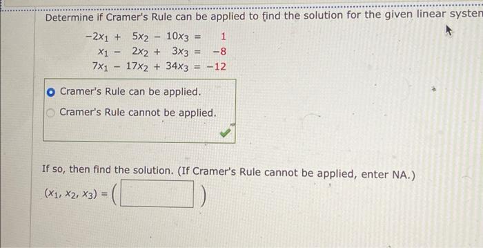 Solved Determine if Cramer's Rule can be applied to find the | Chegg.com
