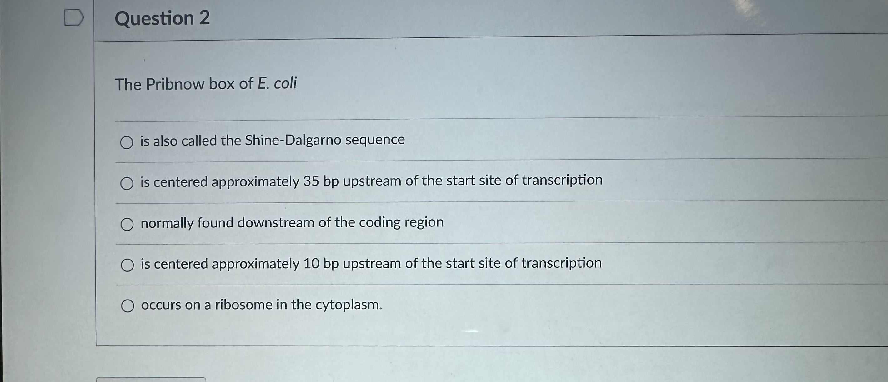 Solved Question 2The Pribnow box of E. ﻿coliis also called | Chegg.com