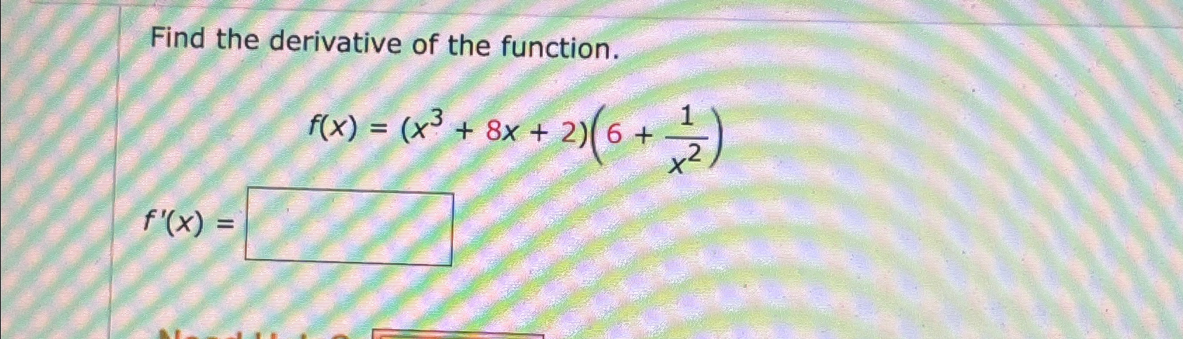 Solved Find the derivative of the | Chegg.com
