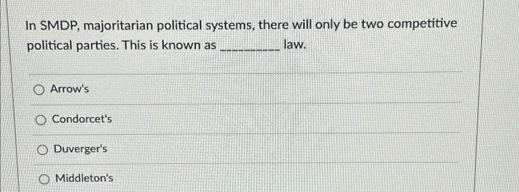 Solved In SMDP, ﻿majoritarian political systems, there will | Chegg.com
