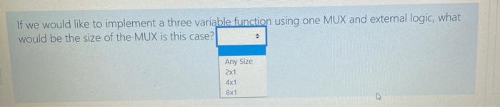 Solved If we would like to implement a three variable | Chegg.com