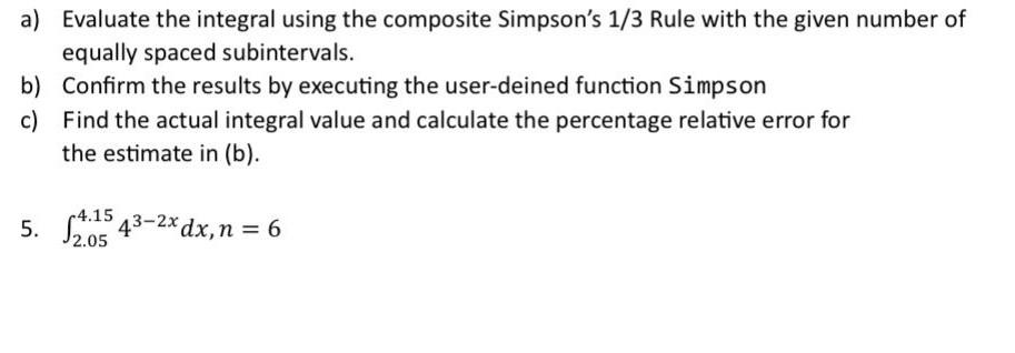 Solved a) Evaluate the integral using the composite | Chegg.com