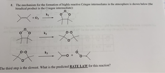 Solved 8. The mechanism for the formation of highly reactive | Chegg.com