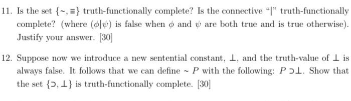 Solved 11. Is the set {-,} truth-functionally complete? Is | Chegg.com