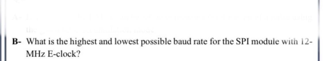 Solved B- What is the highest and lowest possible baud rate | Chegg.com