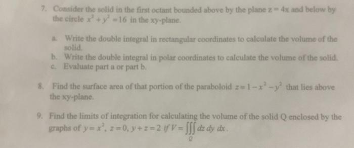 Solved 7. Consider the solid in the finst octant bounded | Chegg.com