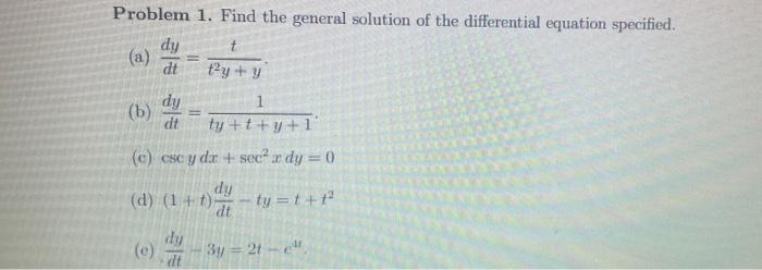 Solved Problem 1. Find the general solution of the | Chegg.com