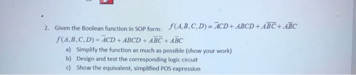 Solved 2. Given the Boolean function in SOP form: (4,B,C,D) | Chegg.com