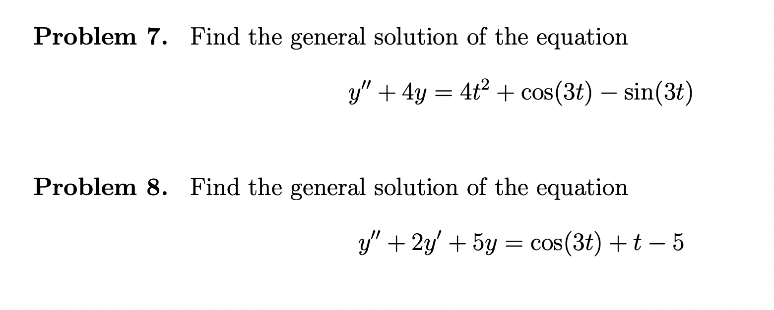 Solved Problem 7. ﻿Find the general solution of the | Chegg.com