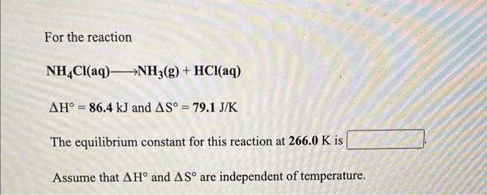 Solved For the reaction NH4Cl(aq) —>NH3(g) + HCl(aq) AH° = | Chegg.com