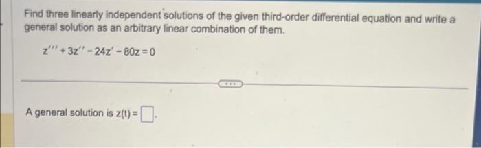 Solved Find three linearly independent solutions of the | Chegg.com