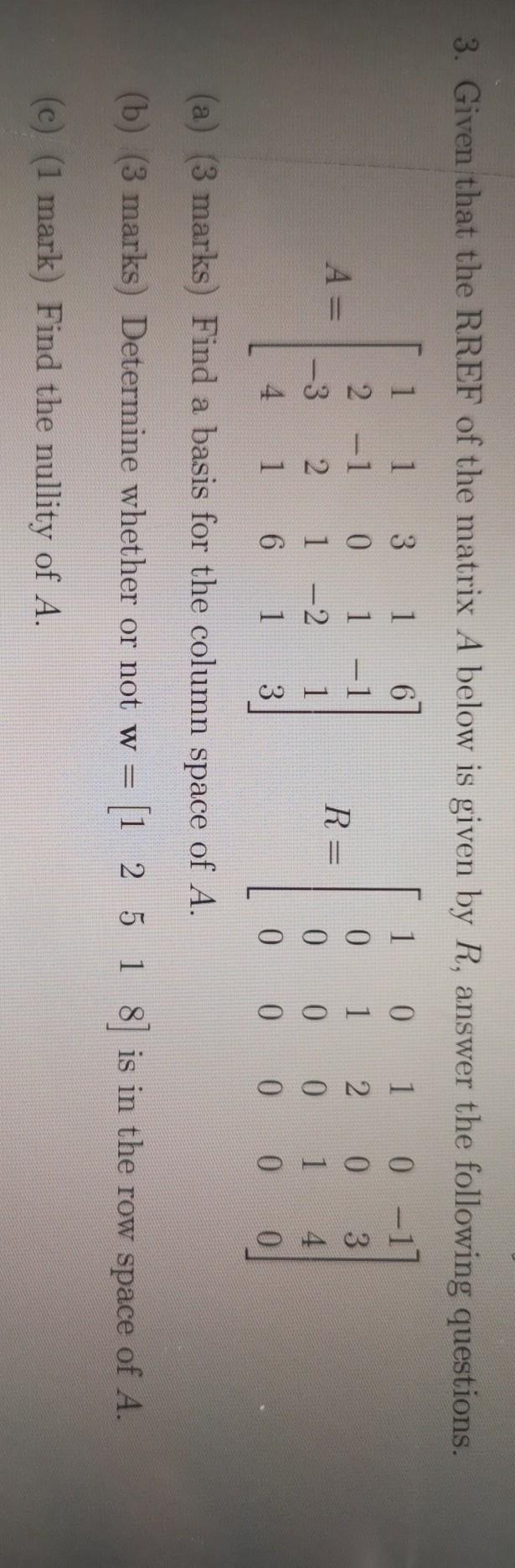 Solved 3. Given that the RREF of the matrix A below is given | Chegg.com