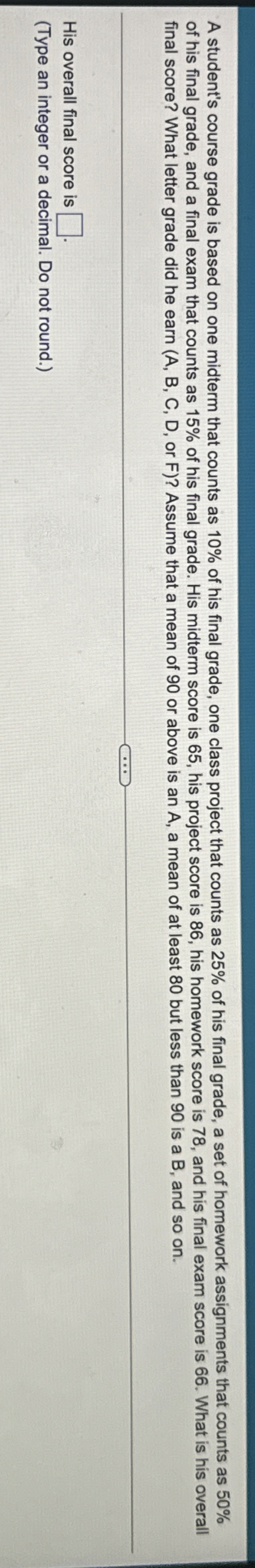 Solved A student's course grade is based on one midterm that | Chegg.com