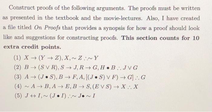 Solved Construct Proofs Of The Following Arguments The 9954