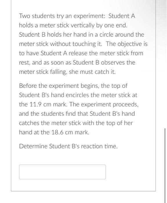 Solved Two students try an experiment: Student A holds a | Chegg.com