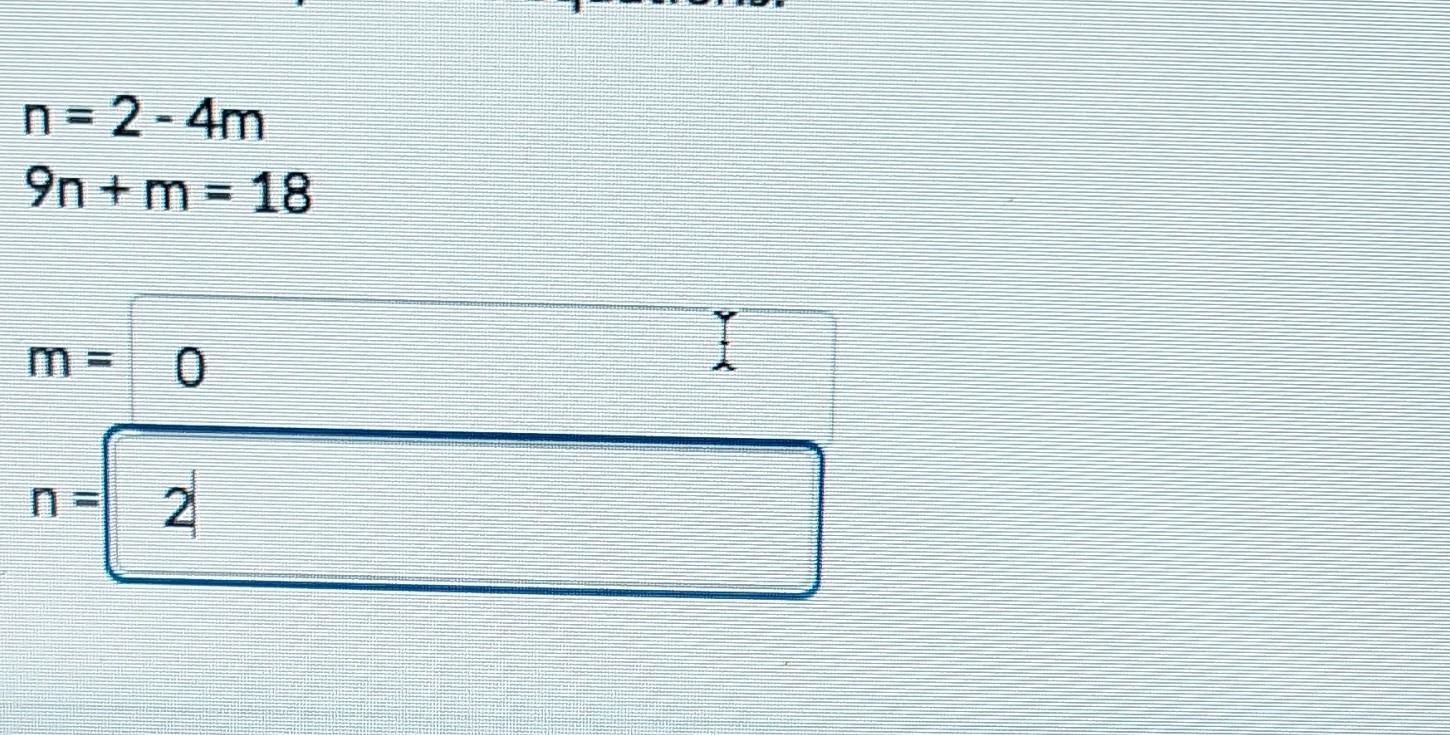 Solved n=2−4m 9n+m=18 | Chegg.com