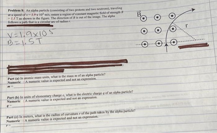 Solved Problem 8: An alpha particle (consisting of two | Chegg.com