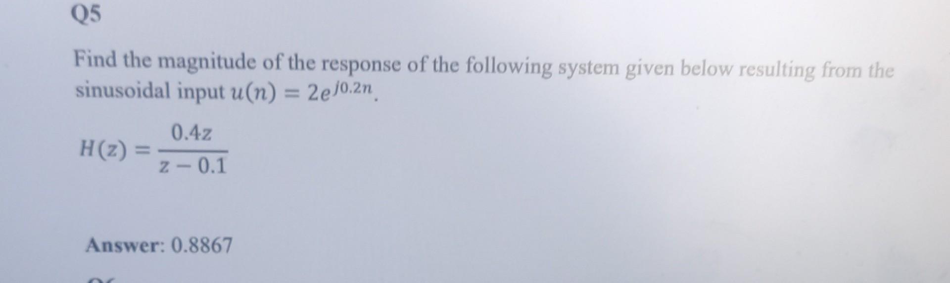 Solved Find the magnitude of the response of the following | Chegg.com