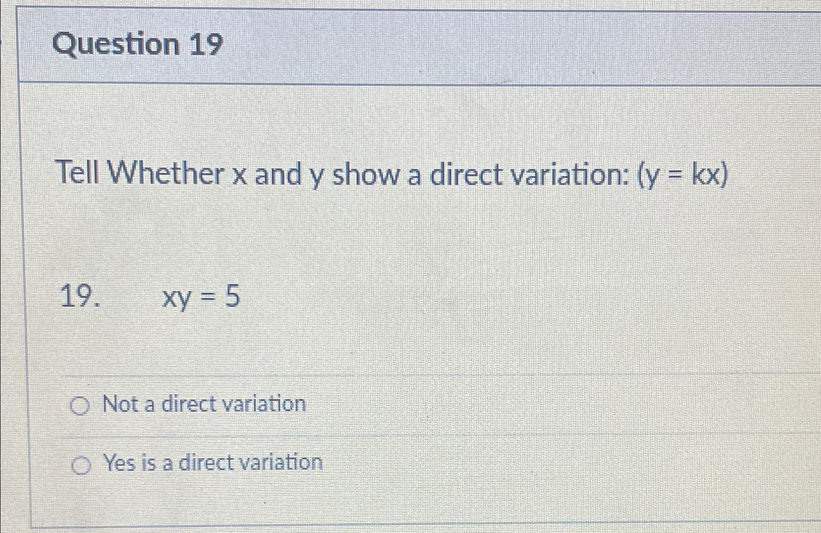 Solved Question 19Tell Whether x ﻿and y ﻿show a direct | Chegg.com