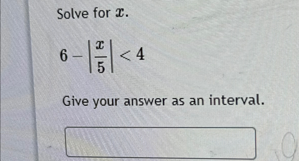 Solved Solve for x.6-|x5|