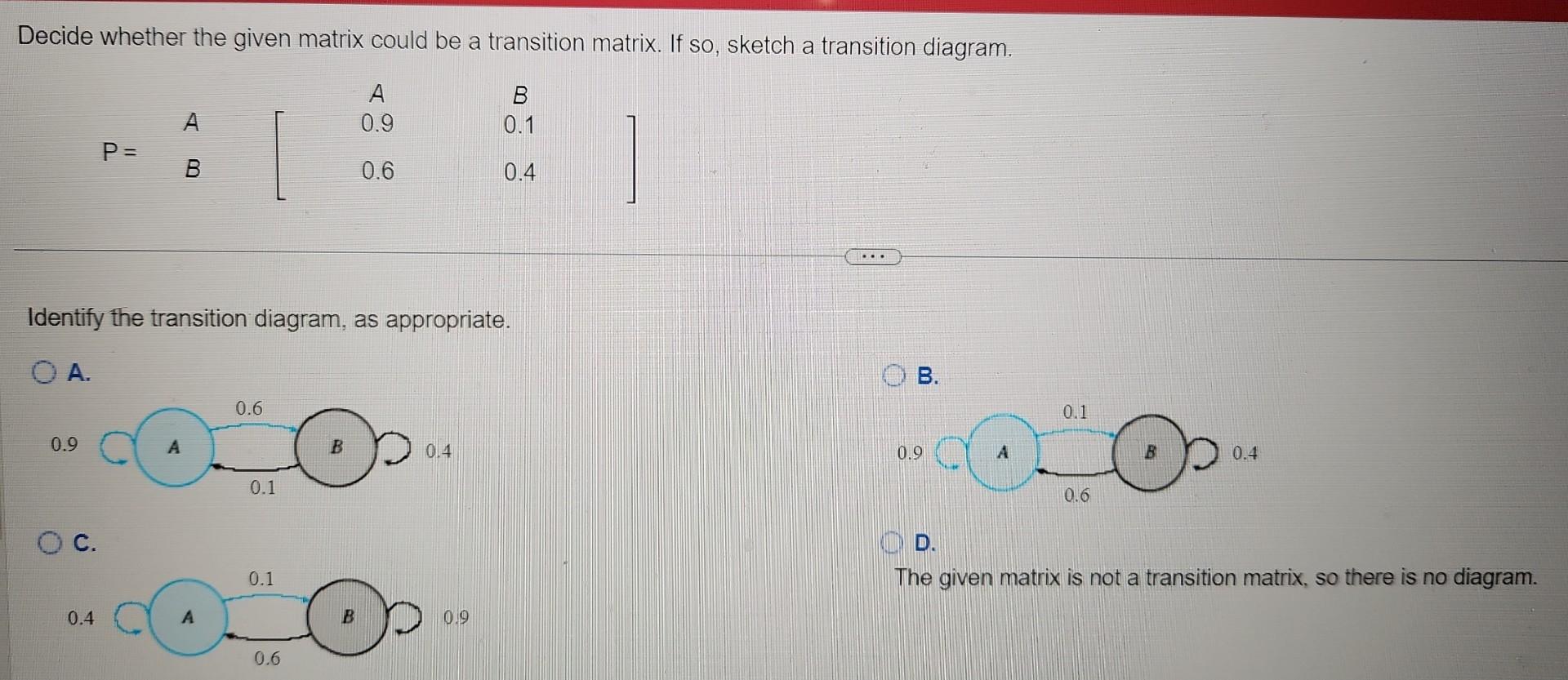 Solved Decide whether the given matrix could be a transition | Chegg.com