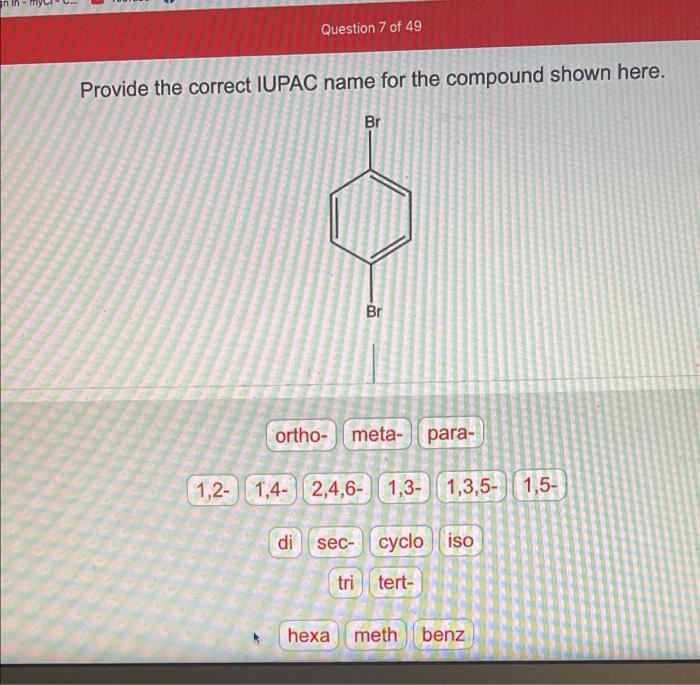 Solved מוח Question 7 of 49 Provide the correct IUPAC name | Chegg.com