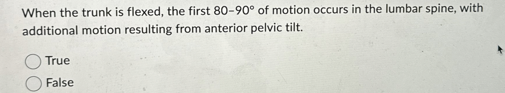 Solved When the trunk is flexed, the first 80-90° ﻿of motion | Chegg.com