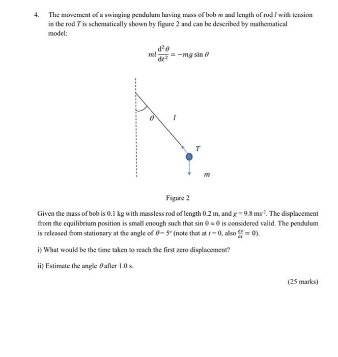 Solved 4. The movement of a swinging pendulum having mass of | Chegg.com