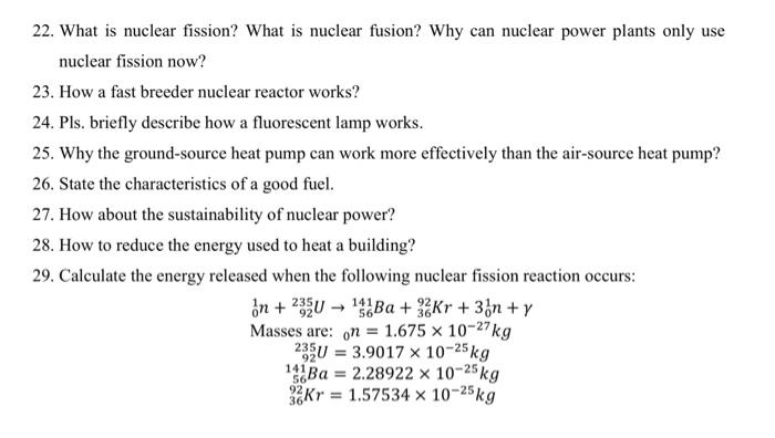Solved 22. What is nuclear fission? What is nuclear fusion? | Chegg.com