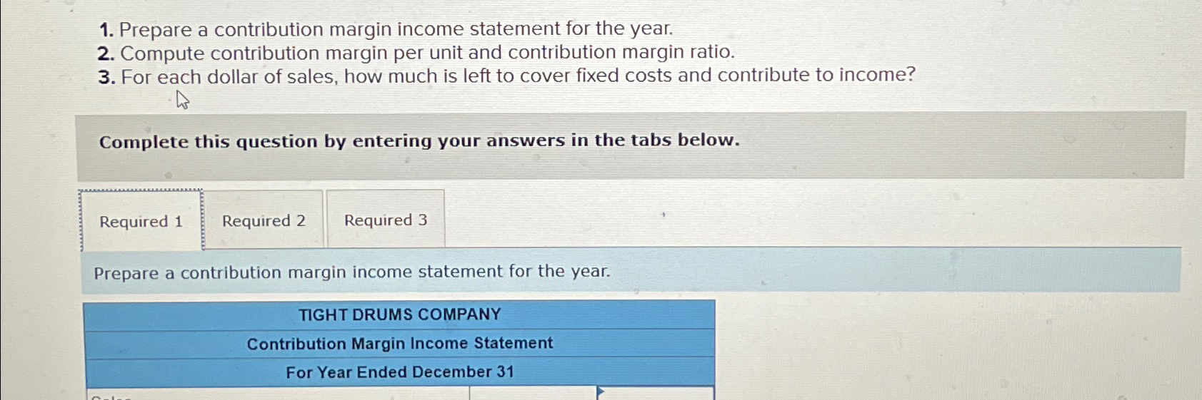 Solved Prepare a contribution margin income statement for | Chegg.com