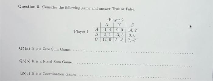Solved Question 5. Consider the following game and answer | Chegg.com