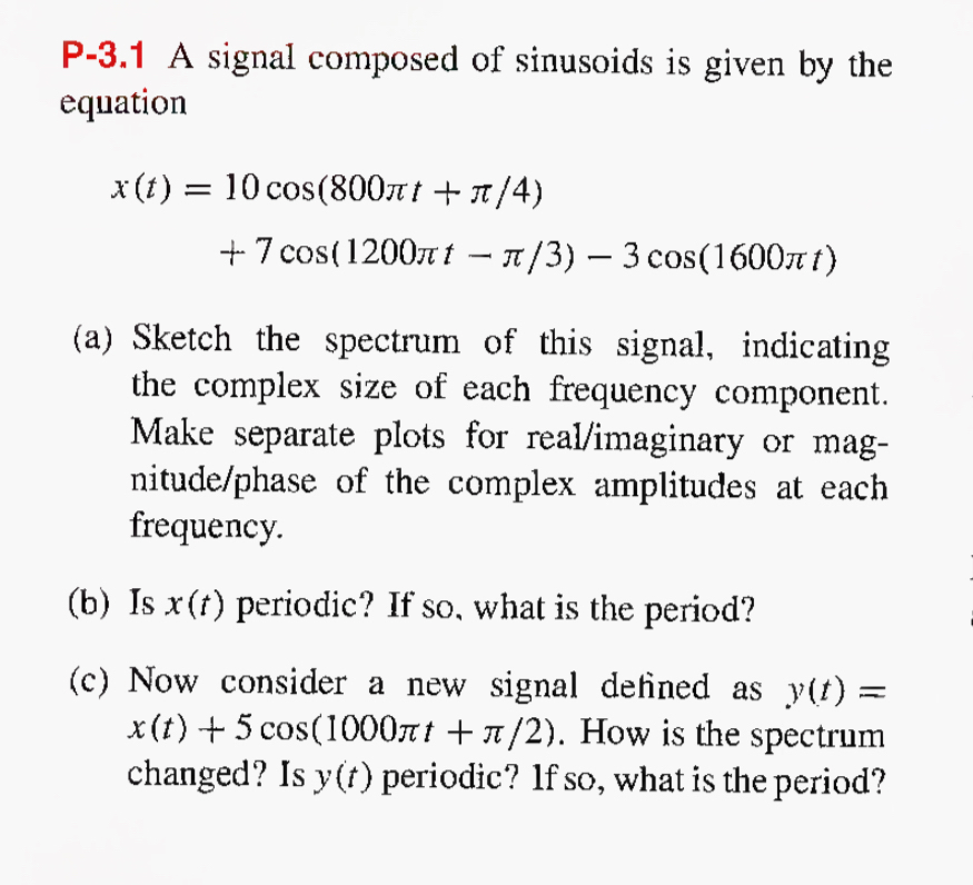 P-3.1 ﻿A signal composed of sinusoids is given by the | Chegg.com