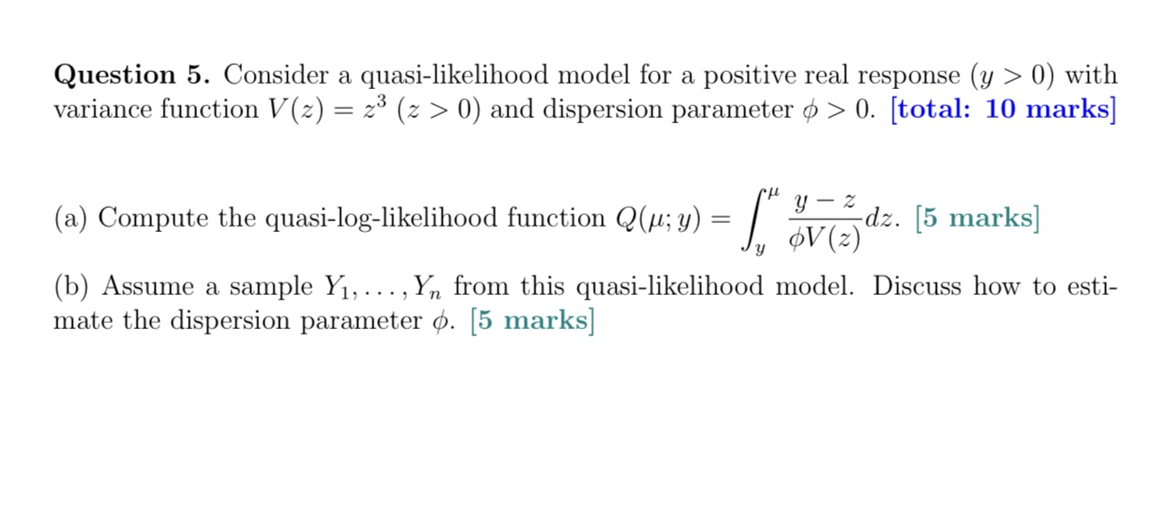 Solved Question 5. ﻿Consider a quasi-likelihood model for a | Chegg.com