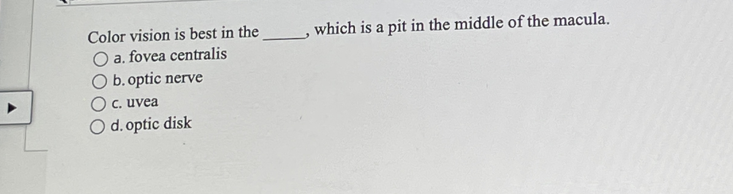 Solved Color vision is best in the q, ﻿which is a pit in the | Chegg.com