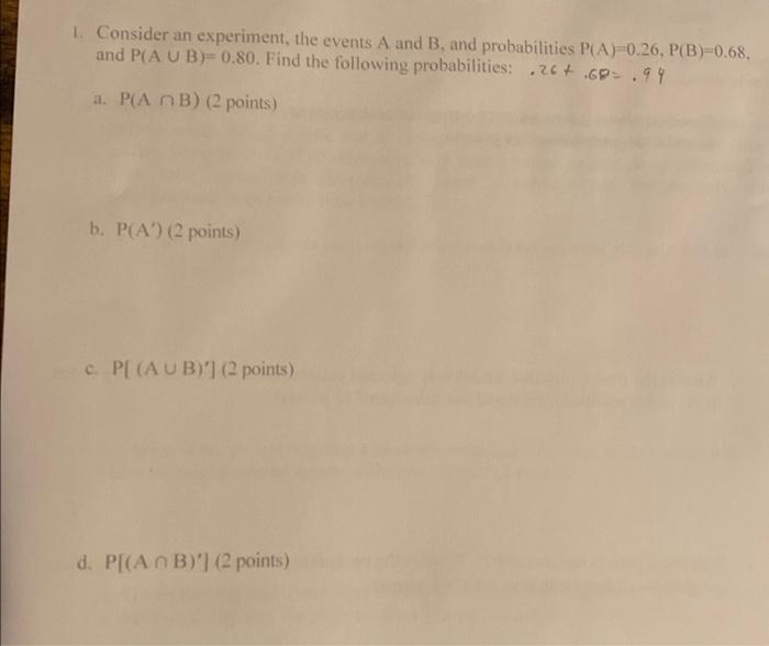 Solved 1. Consider an experiment, the events A and B, and | Chegg.com