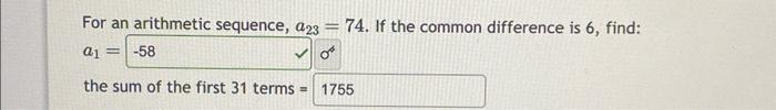 Solved For an arithmetic sequence, a23=74. If the common | Chegg.com