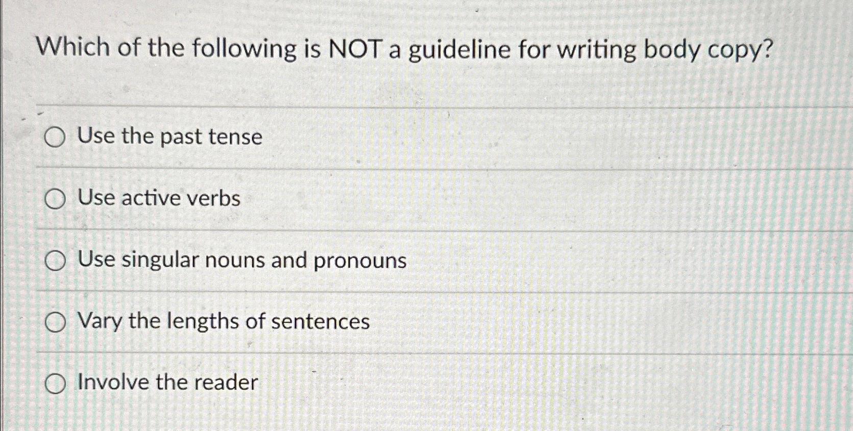 Solved Which of the following is NOT a guideline for writing | Chegg.com