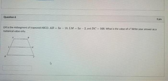Solved Question 6 3 pts LM is the midsegment of trapezoid | Chegg.com