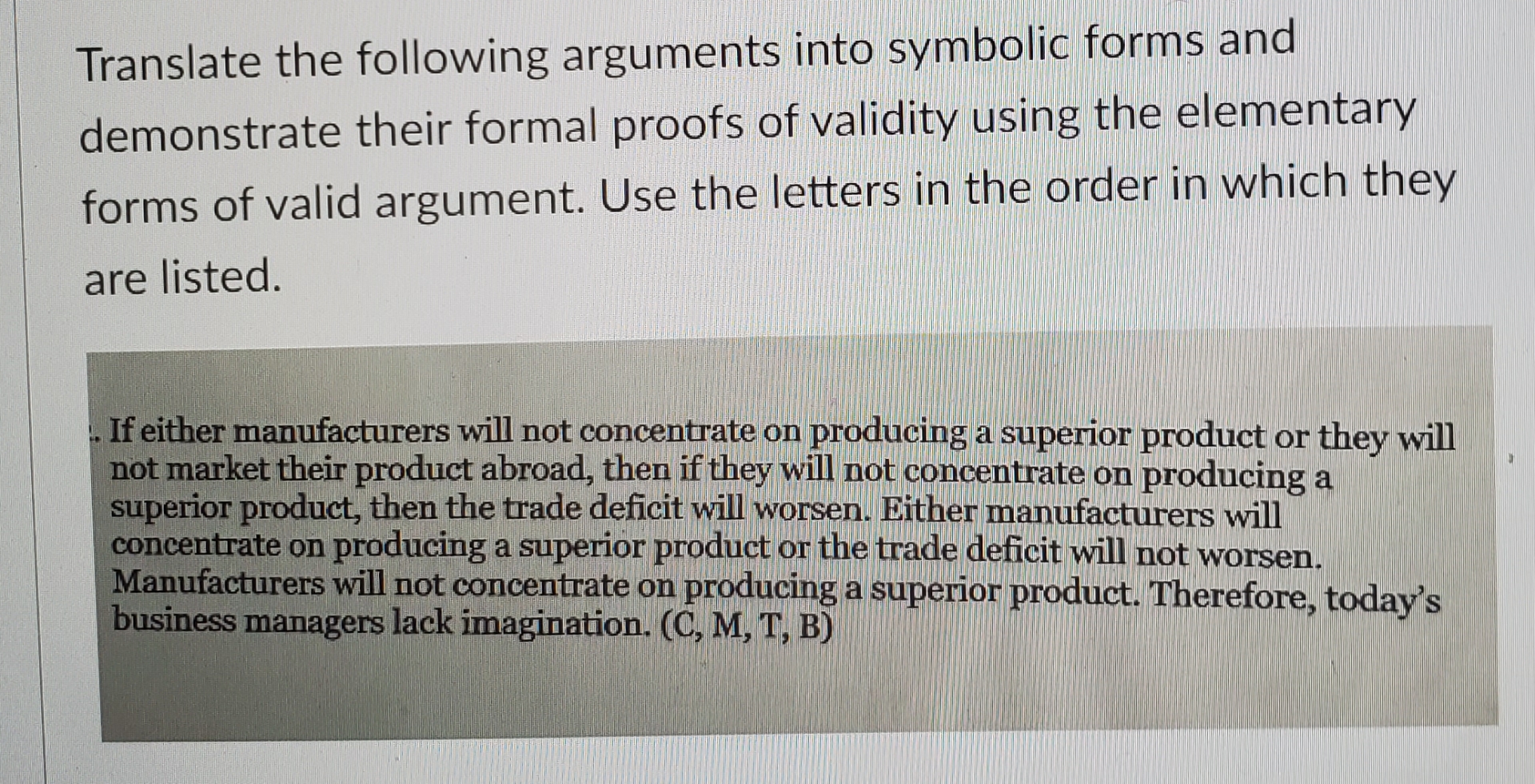 Solved Translate the following arguments into symbolic forms | Chegg.com