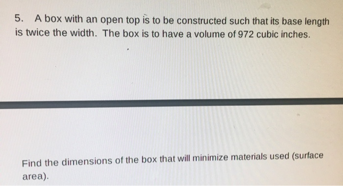 Solved 5. A box with an open top is to be constructed such | Chegg.com