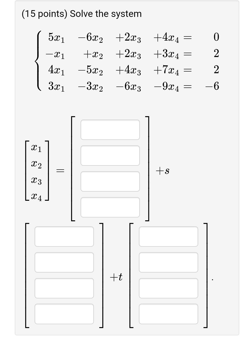 Solved (15 points) Solve the system | Chegg.com