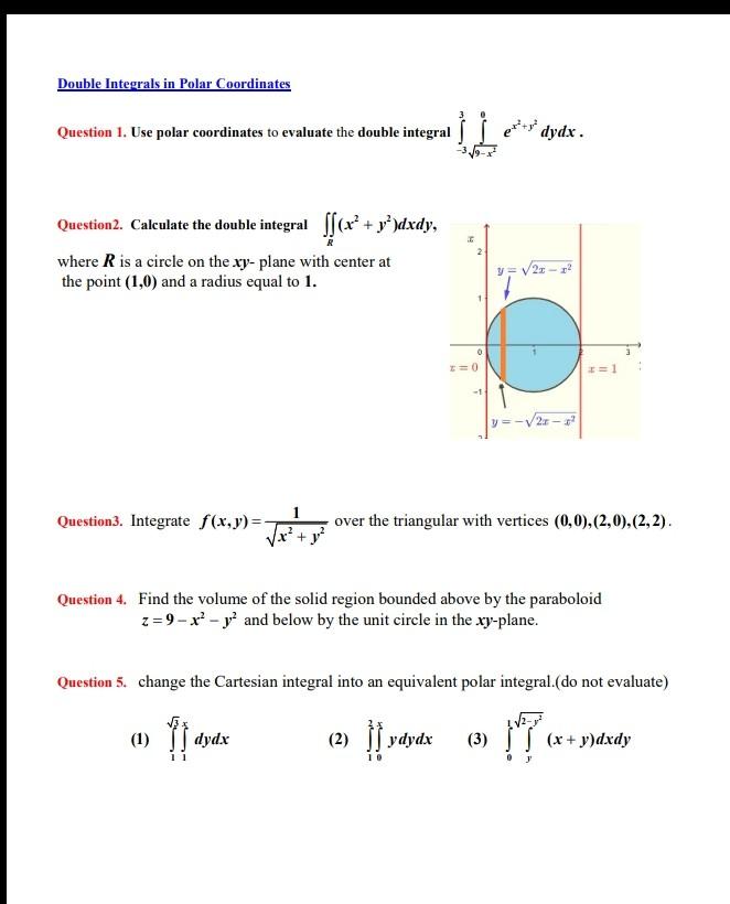 Solved Double Integrals in Polar Coordinates Question 1. Use | Chegg.com