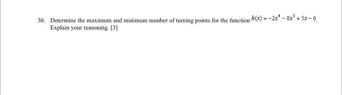 [Solved]: 30. Determine the maximum and minimum number of t