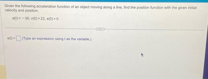 Solved Given the following acceleration function of an | Chegg.com